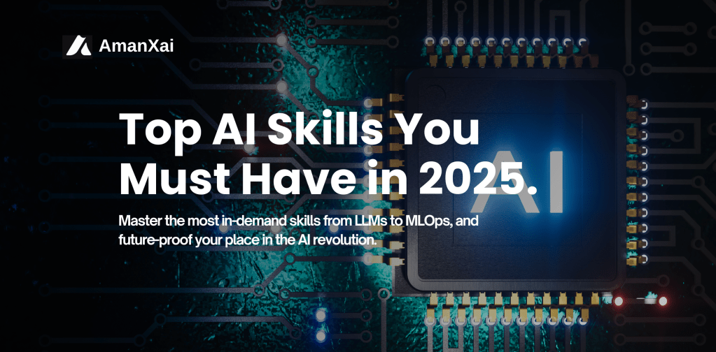 Top Ai Skills For 2025 Aman Kharwal