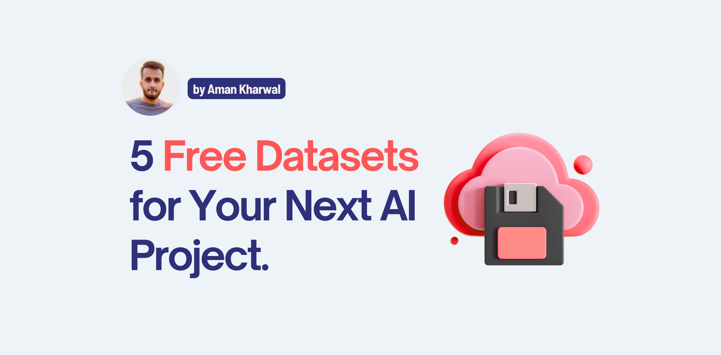 5 Free Datasets for Your Next AI Project | Aman Kharwal