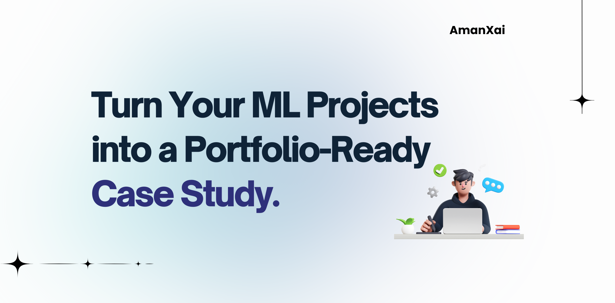 How to Turn ML Projects into a Case Study | Aman Kharwal