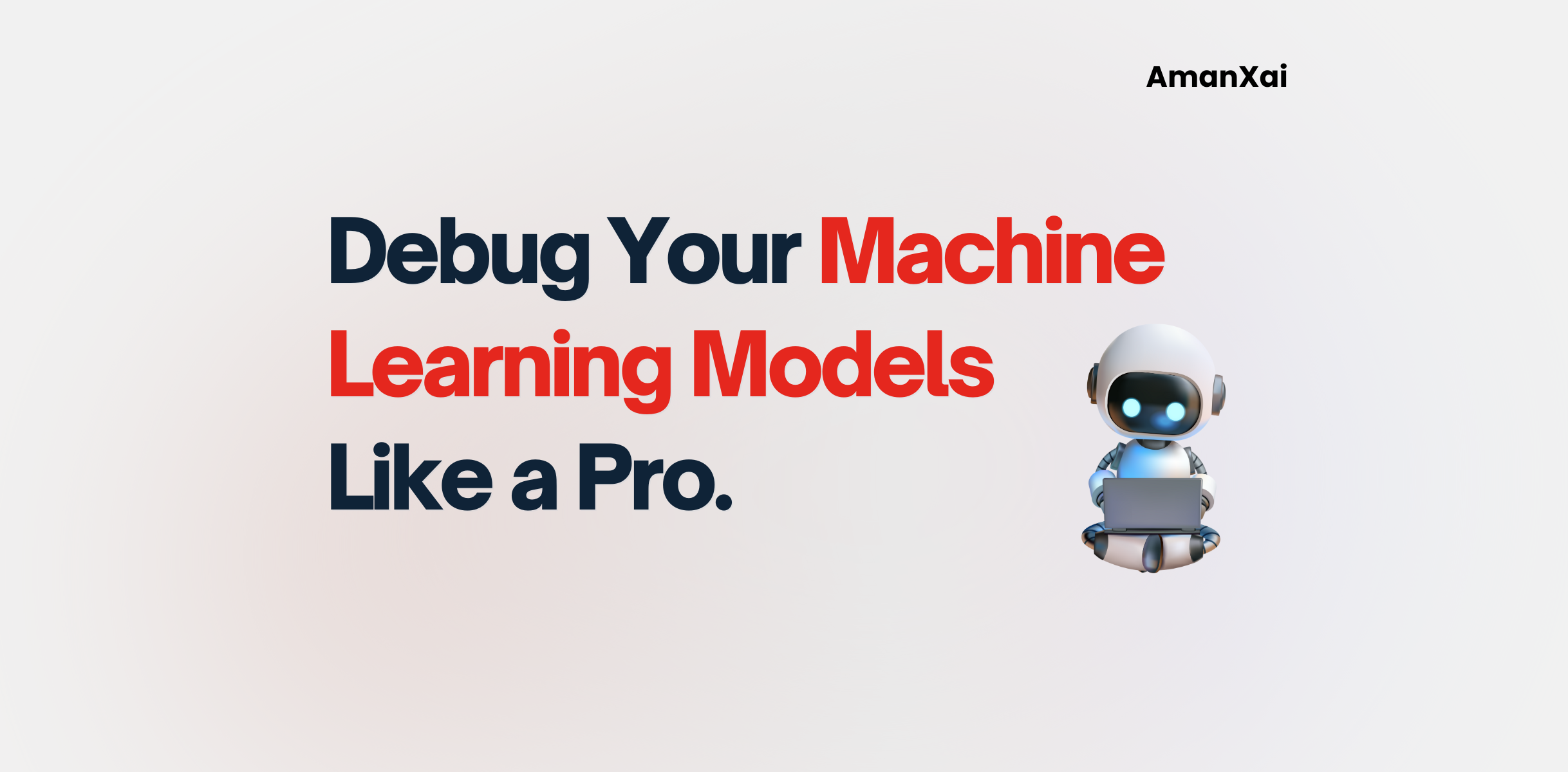 A Guide to Debug your ML Model | Aman Kharwal