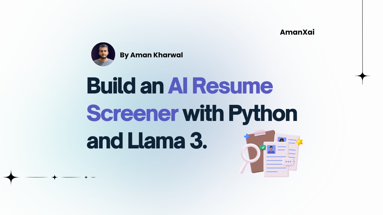 Build an AI Resume Screener with Python & Llama 3 | Aman Kharwal